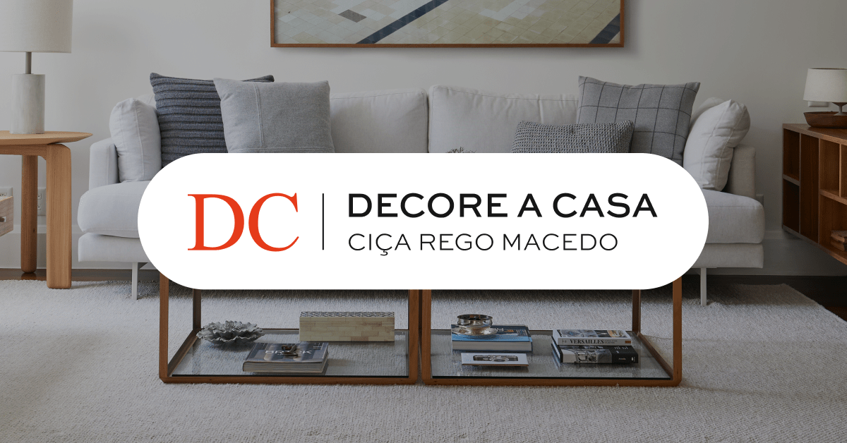 Decore a Casa - Decore o Banheiro - Ciça Macedo Rego